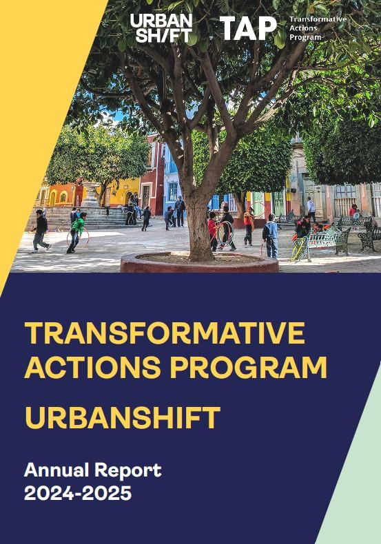Transformative Actions Program: UrbanShift Annual Report 2024-2025 | UrbanShift